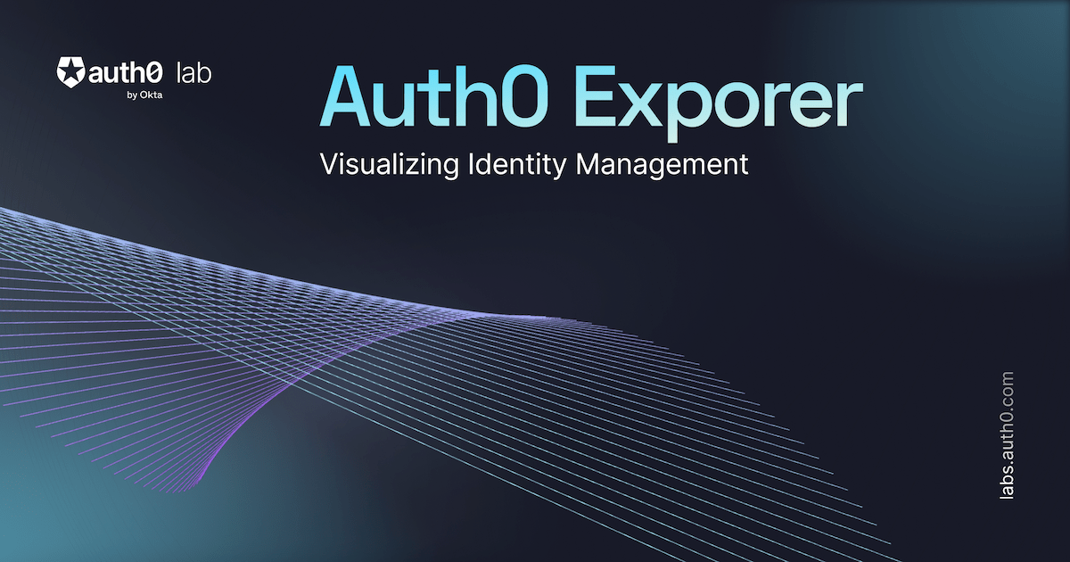 Auth0 Lab - Explorer: A way to map your Auth0 tenant